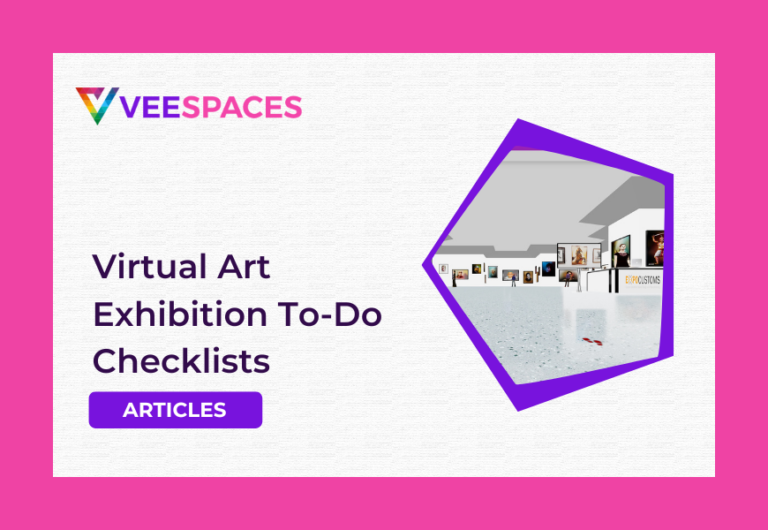 How to Plan a Virtual Art Exhibition? Virtual Art Exhibition To-Do